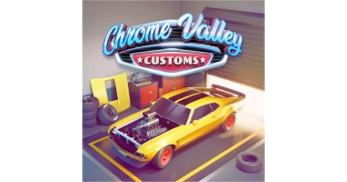 Download Chrome Valley Customs and play Chrome Valley Customs Online ...