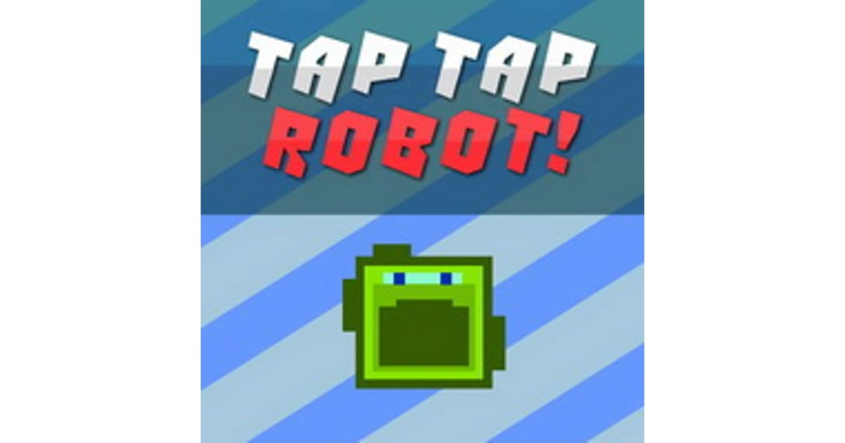Tap Tap Robot - Play Tap Tap Robot Online at TopGames.Com